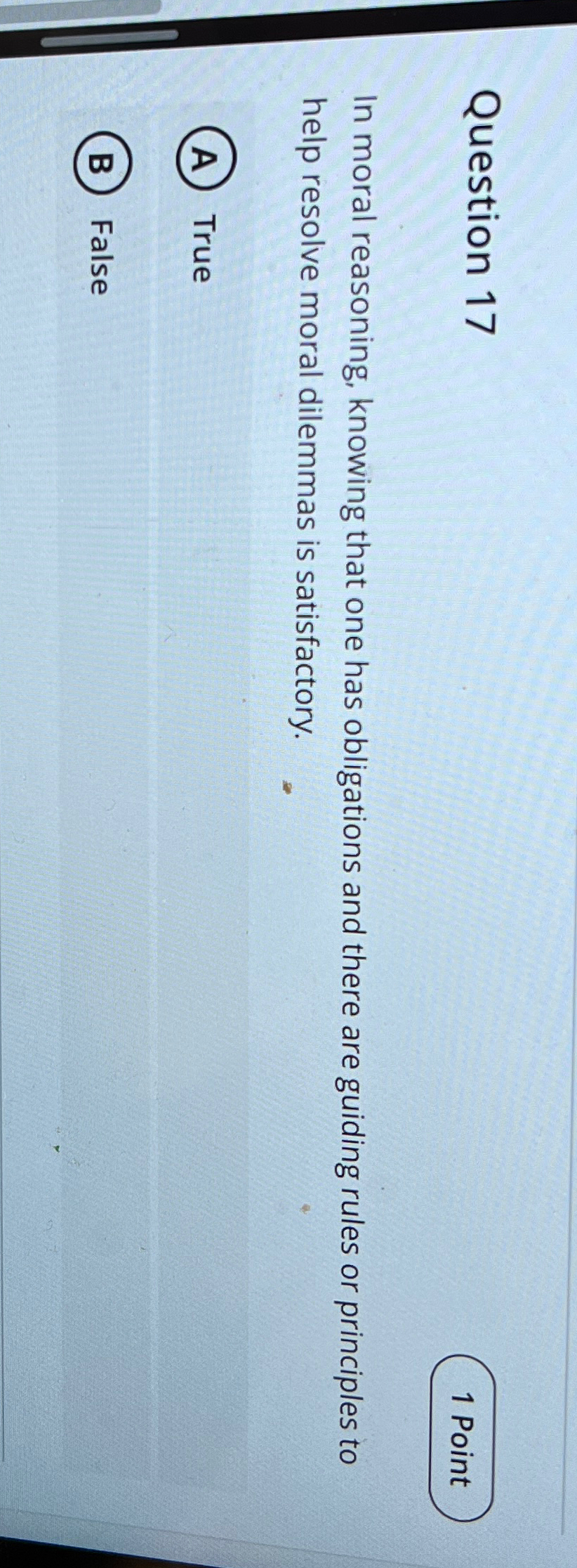 Solved Question 17In moral reasoning, knowing that one has | Chegg.com