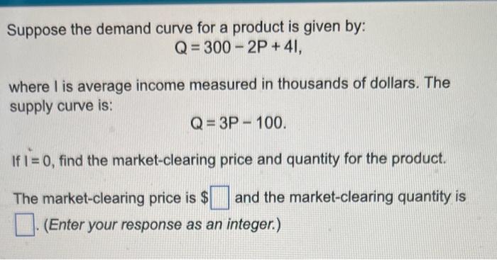 Solved Suppose the demand curve for a product is given by: | Chegg.com
