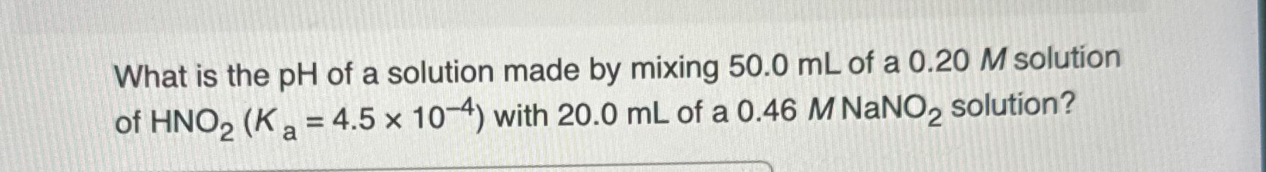 Solved What is the pH ﻿of a solution made by mixing 50.0mL | Chegg.com