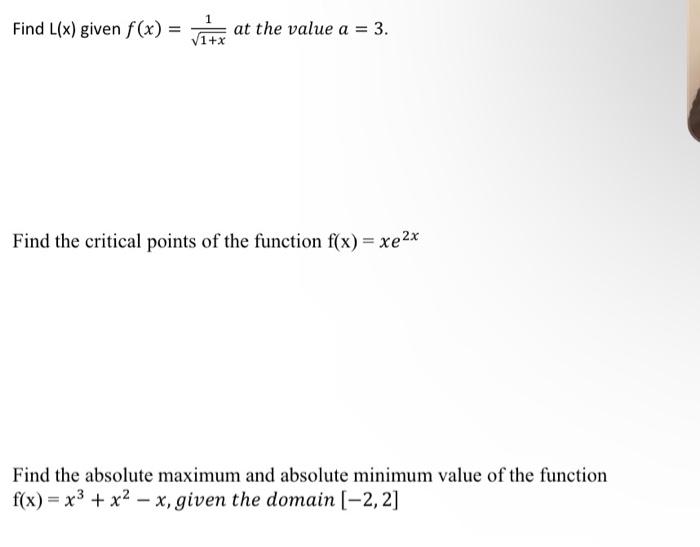 Solved Find L(x) given f(x)=1+x1 at the value a=3. Find the | Chegg.com