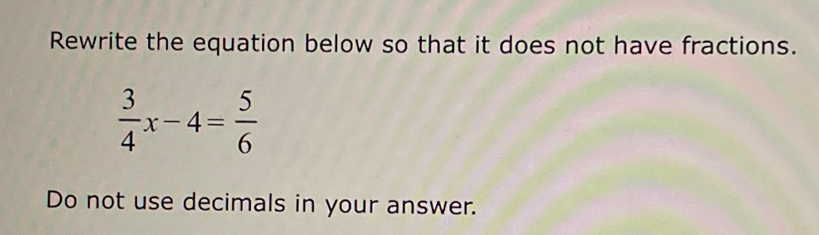 Solved Rewrite the equation below so that it does not have | Chegg.com