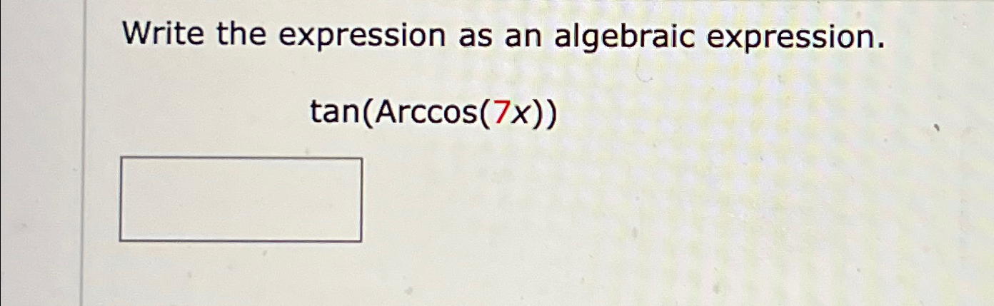 Solved Write the expression as an algebraic | Chegg.com