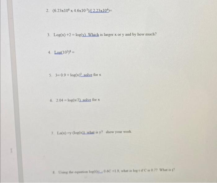 Solved 2. (6.23×104×4.6×10−5)((2.23×104)= 3. log(x)+2=log(y) | Chegg.com
