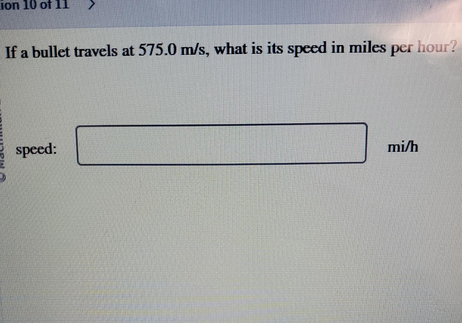 Solved If a bullet travels at 575.0 m/s, what is its speed | Chegg.com