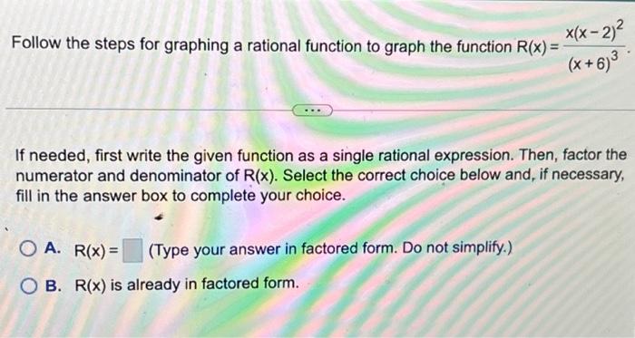 Follow the steps for graphing a rational function to | Chegg.com