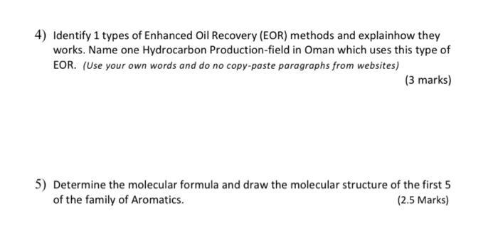 Solved 4) Identify 1 types of Enhanced Oil Recovery (EOR) | Chegg.com