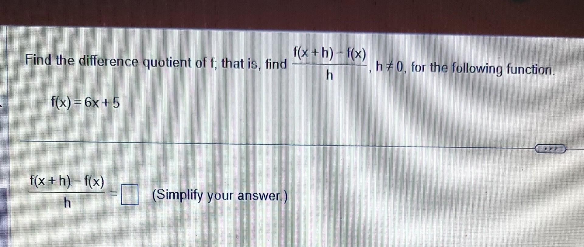 Solved Find the difference quotient of f, that is, find | Chegg.com