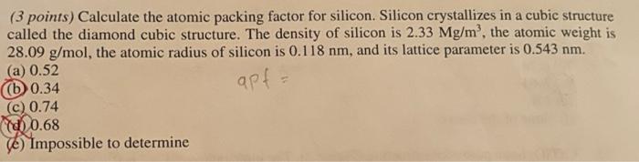 Solved ( 3 points) Calculate the atomic packing factor for | Chegg.com
