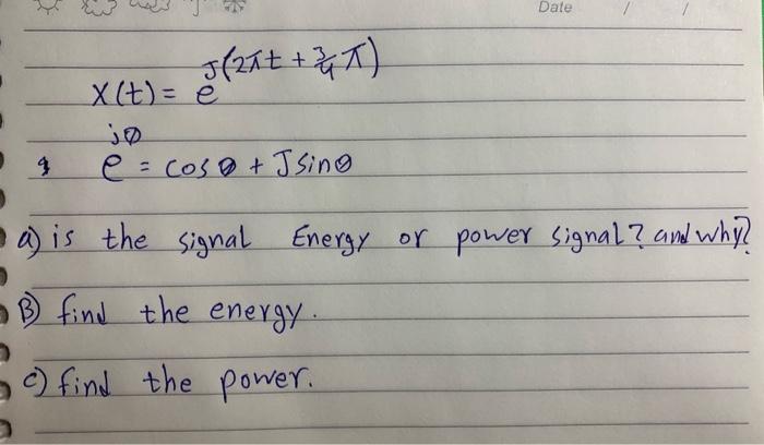 Solved is the x(t) signal Energy or power signal? and why? B | Chegg.com