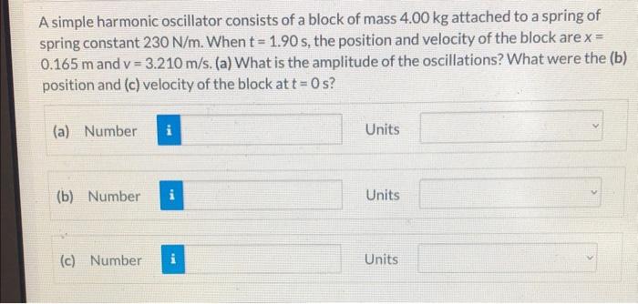 Solved A simple harmonic oscillator consists of a block of | Chegg.com