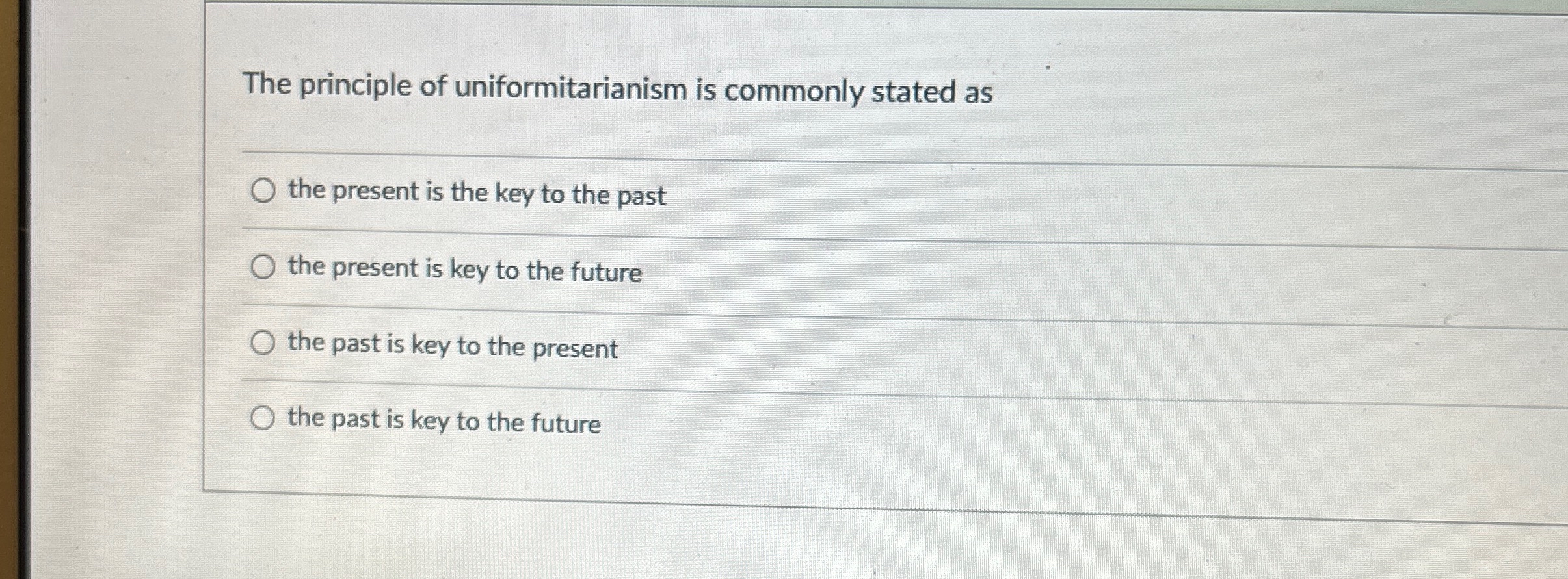 Solved The principle of uniformitarianism is commonly stated | Chegg.com