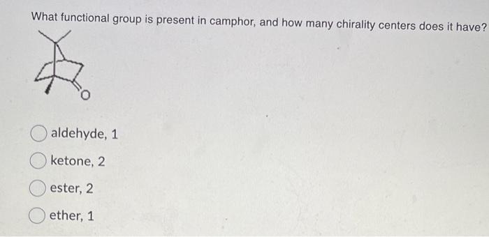 Solved What function group is present in camphor and how | Chegg.com