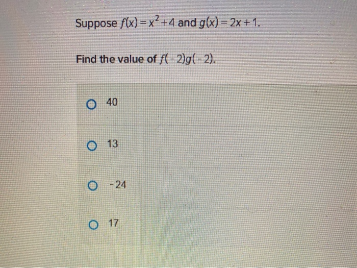 Solved Suppose f(x) = x² +4 and g(x) = 2x+1. Find the value | Chegg.com