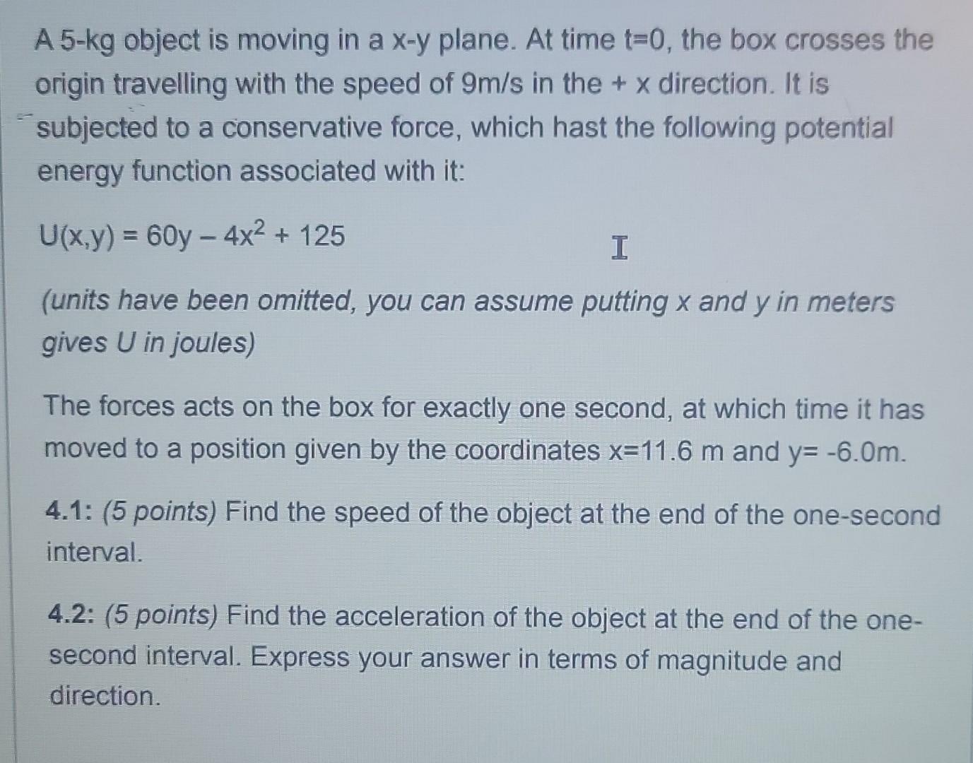 Solved A 5−kg object is moving in a x−y plane. At time t=0, | Chegg.com
