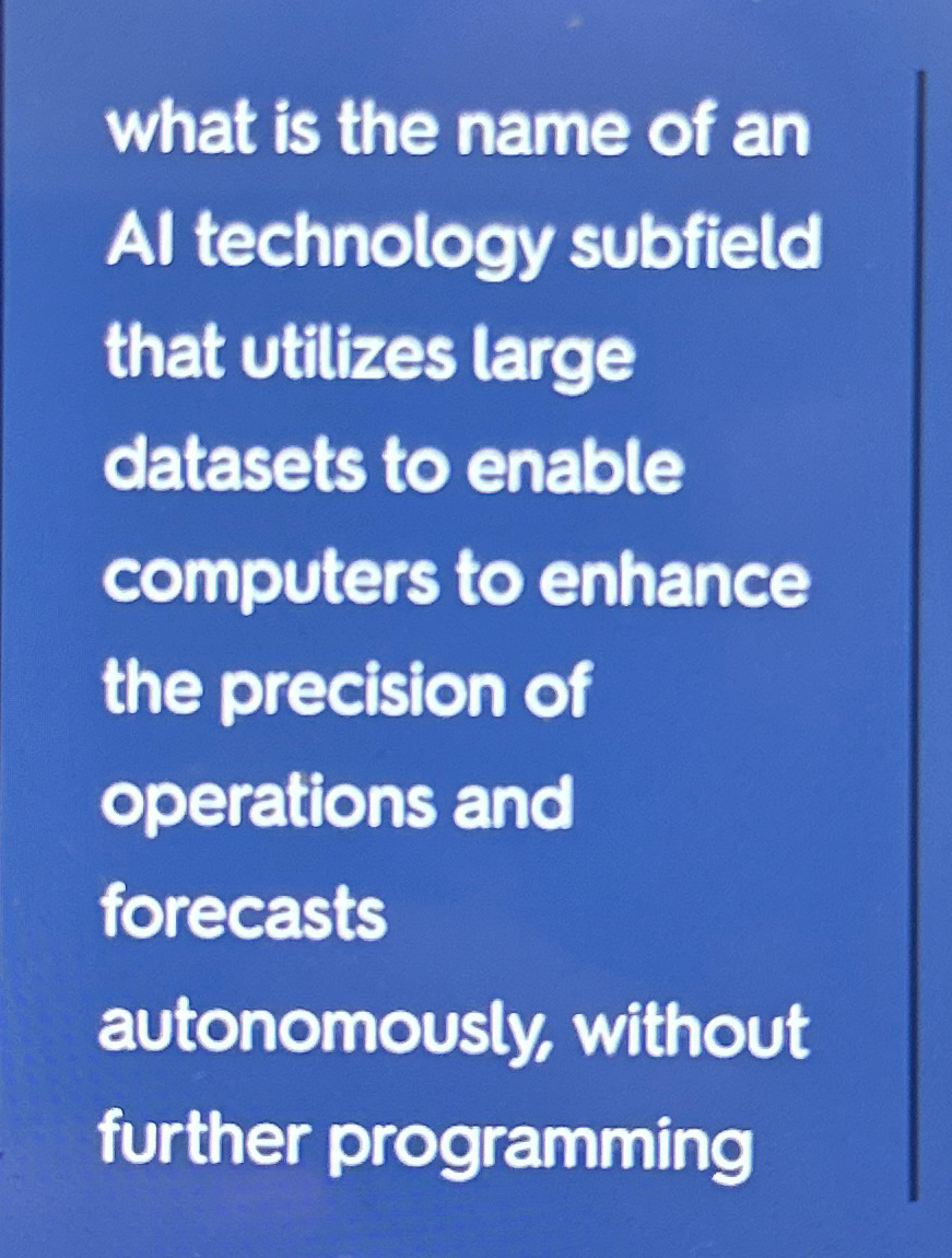 Solved what is the name of an Al technology subfield that | Chegg.com