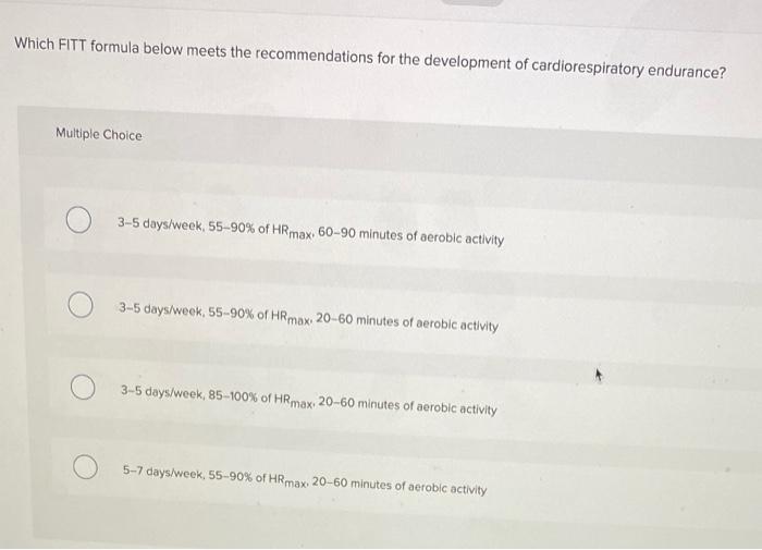 Solved Which FITT formula below meets the recommendations | Chegg.com