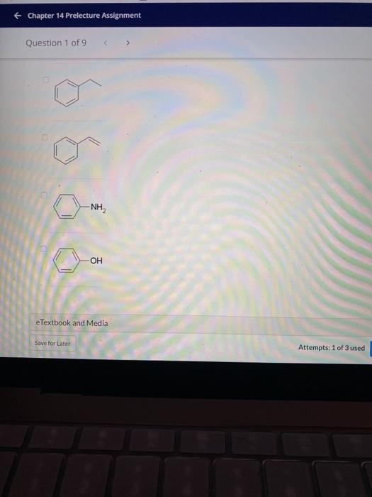 Solved + Chapter 14 Prelecture Assignment Question 1 of 9 OH | Chegg.com Solved + Chapter 14 Prelecture Assignment Question 1 of 9 OH | Chegg.com