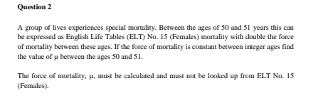 Solved A group of lives experiences special mortality. | Chegg.com