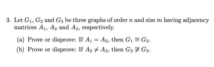 Solved 3. Let G1,G2 and G3 be three graphs of order n and | Chegg.com