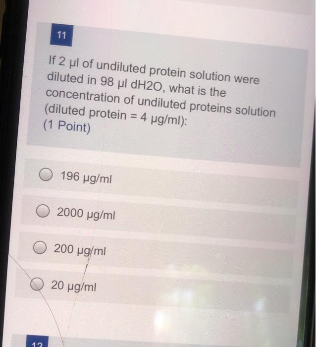 Solved 11 If 2 ul of undiluted protein solution were diluted | Chegg.com