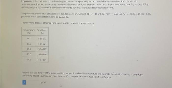 A pycnometer is a calibrated container designed to | Chegg.com