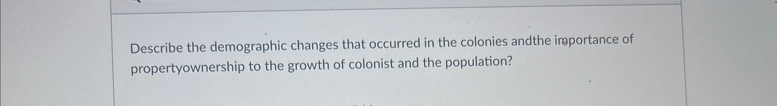 Solved Describe the demographic changes that occurred in the | Chegg.com