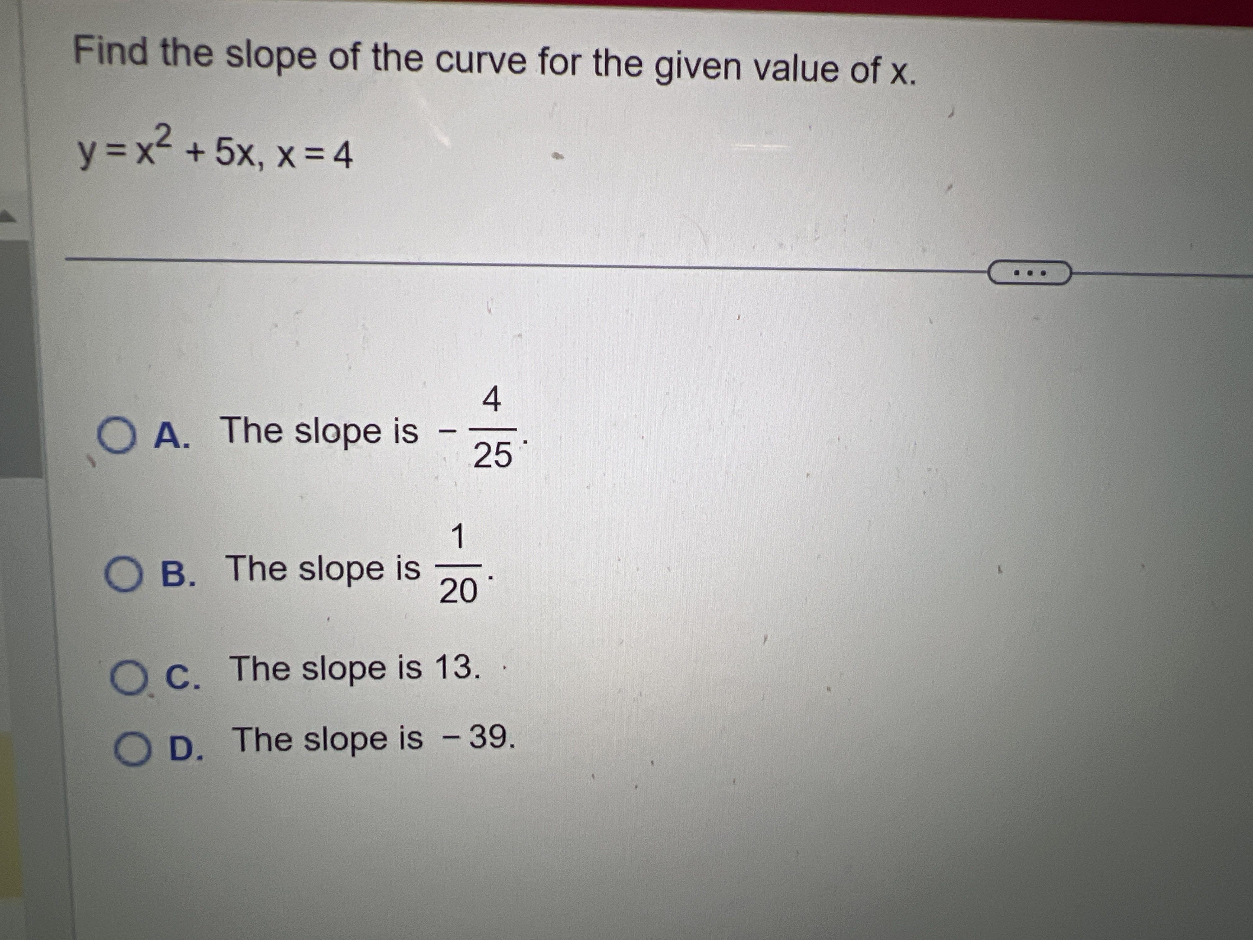 Solved Find the slope of the curve for the given value of | Chegg.com