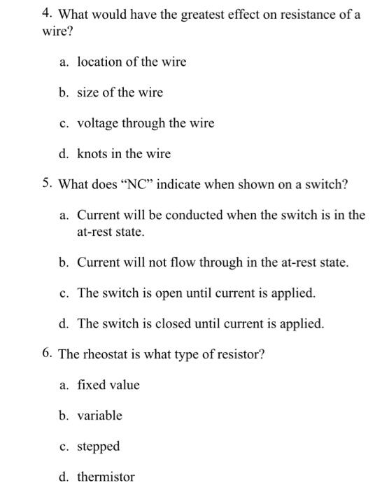 Solved 4. What would have the greatest effect on resistance | Chegg.com