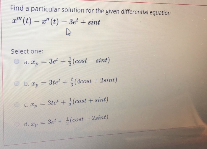 Solved Find a particular solution for the given differential | Chegg.com