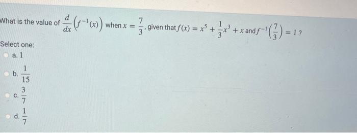 Solved What is the value of dxd(f−1(x)) when x=37, given | Chegg.com