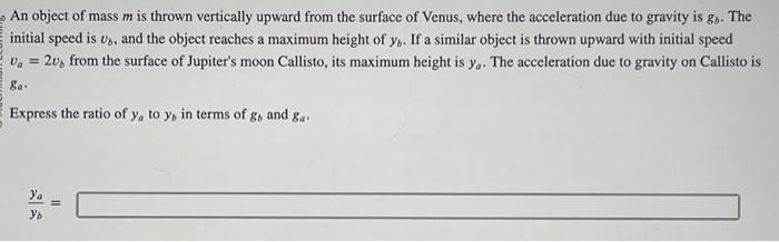 Solved An object of mass m is thrown vertically upward from | Chegg.com