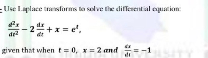 Solved - Use Laplace transforms to solve the differential | Chegg.com