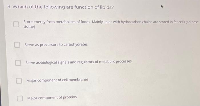Solved 3. Which of the following are function of lipids? | Chegg.com
