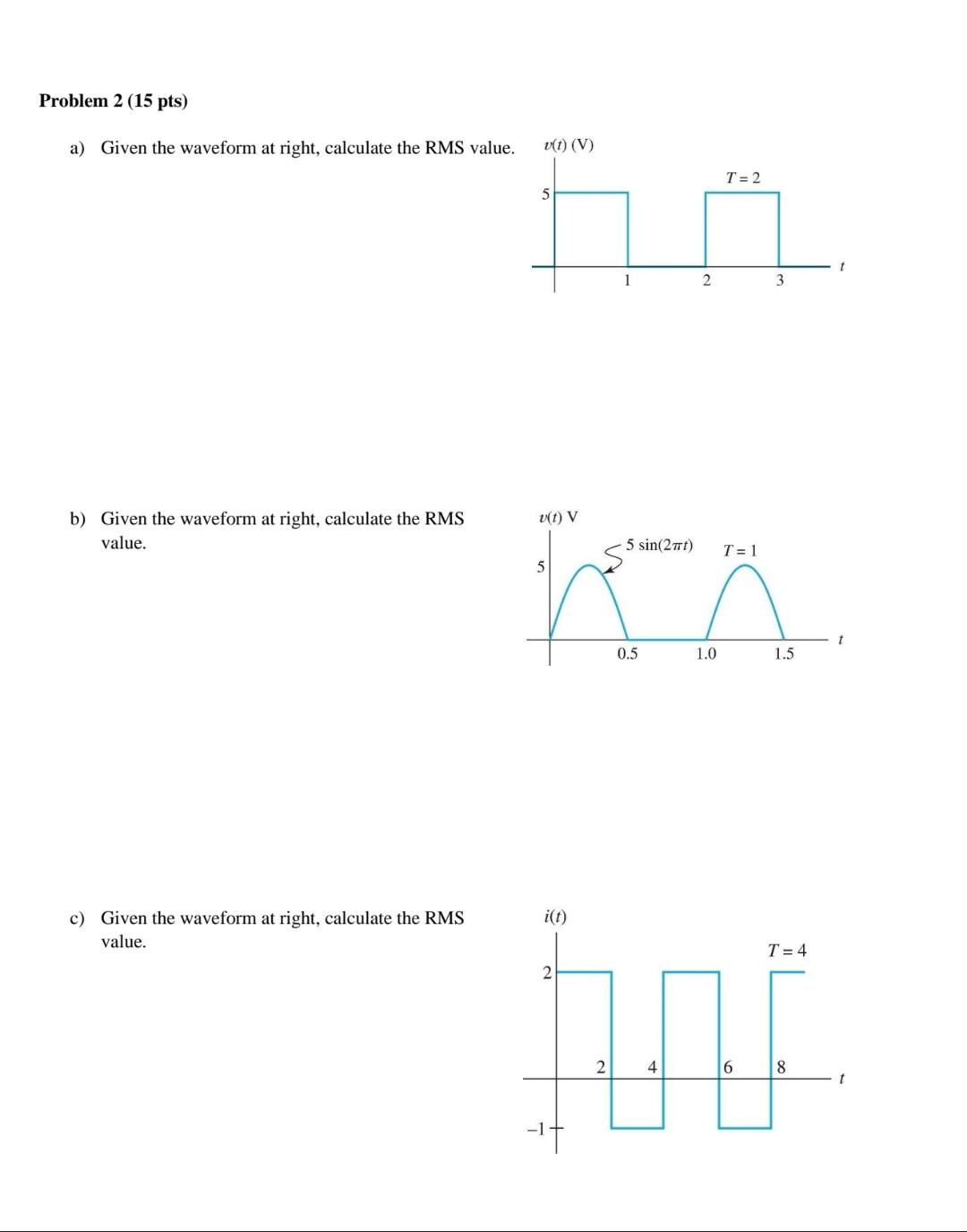Solved a) Given the waveform at right, calculate the RMS | Chegg.com