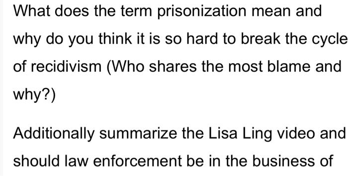 Solved What does the term prisonization mean and why do you | Chegg.com