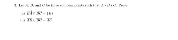 Solved 3. Let A,B, and C be three collinear points such that | Chegg.com