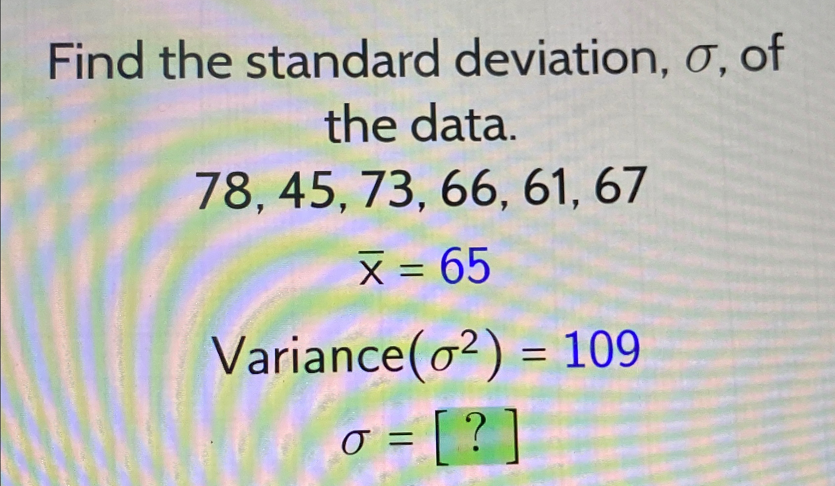 Solved Find the standard deviation, σ, ﻿of the | Chegg.com