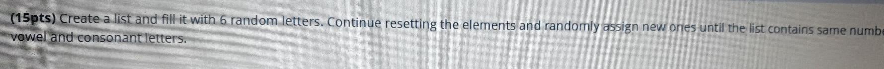 Solved (15pts) Create a list and fill it with 6 random | Chegg.com