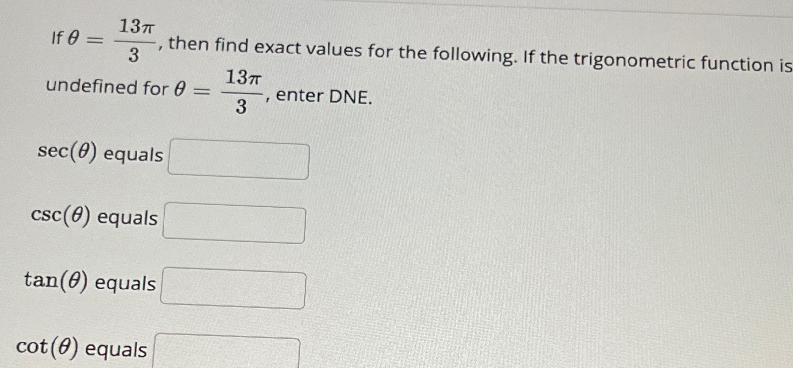 Solved If θ=13π3, ﻿then find exact values for the following. | Chegg.com