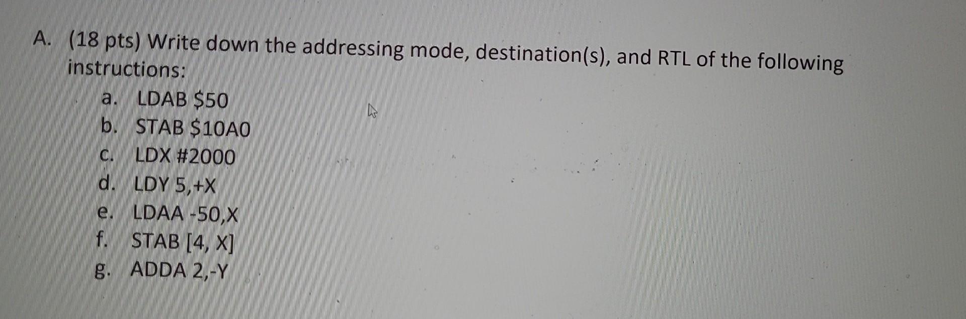 Solved A. (18 pts) Write down the addressing mode, | Chegg.com