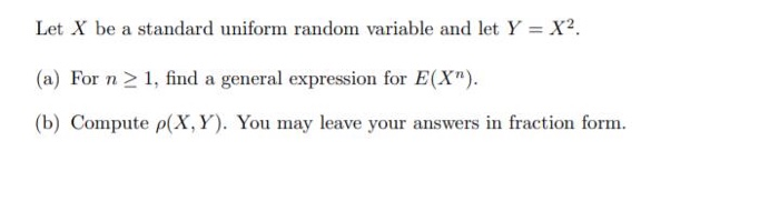 Solved Let X be a standard uniform random variable and let Y | Chegg.com
