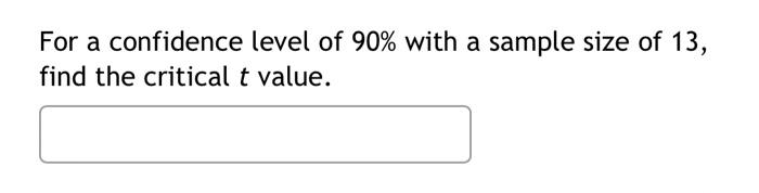 Solved For a confidence level of 90% with a sample size of | Chegg.com