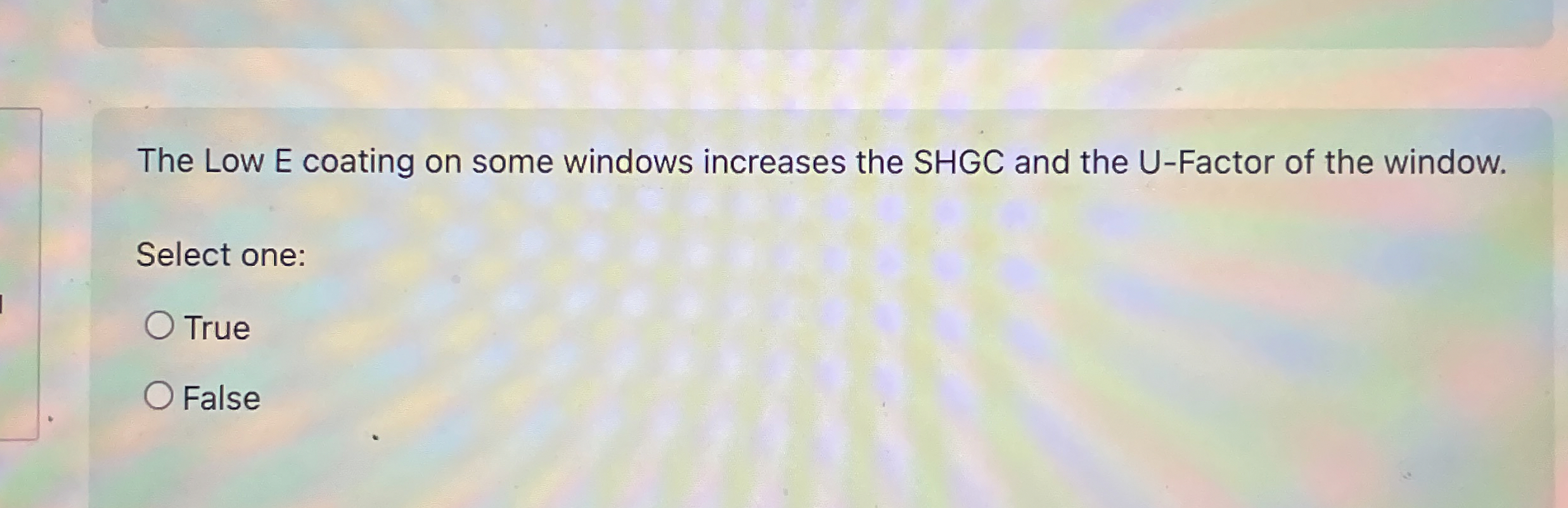 Solved The Low E coating on some windows increases the SHGC | Chegg.com