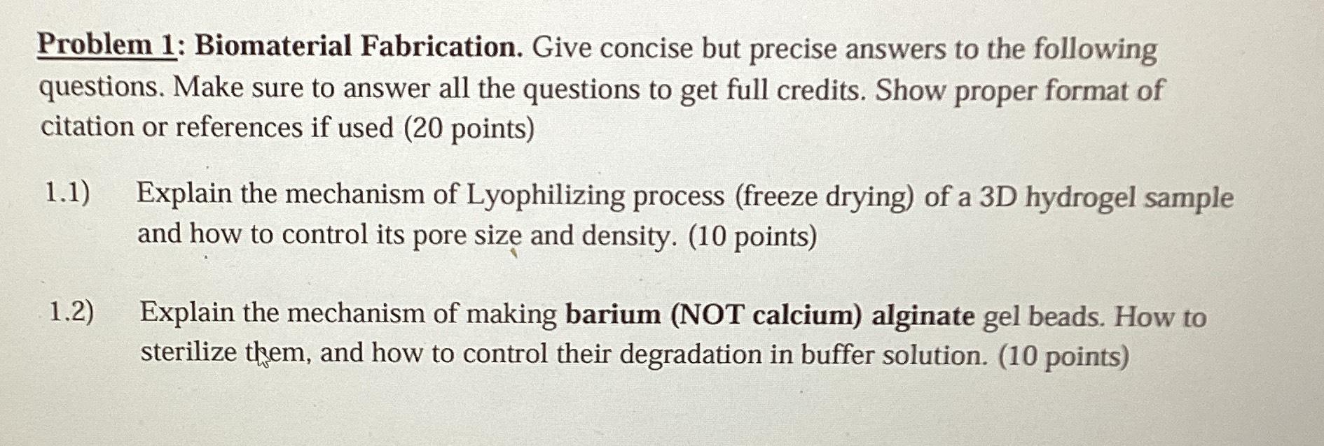 Solved Problem 1: Biomaterial Fabrication. Give concise but | Chegg.com