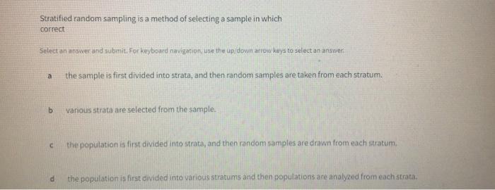 Solved Stratified random sampling is a method of selecting a | Chegg.com