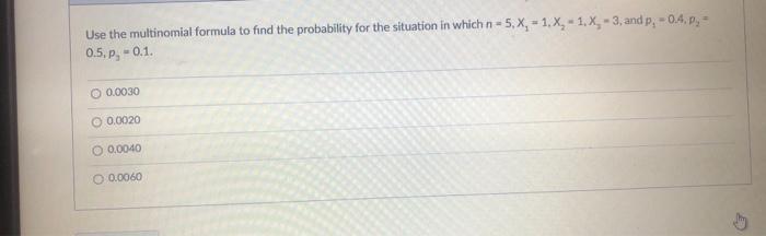 Solved Use the multinomial formula to find the probability | Chegg.com