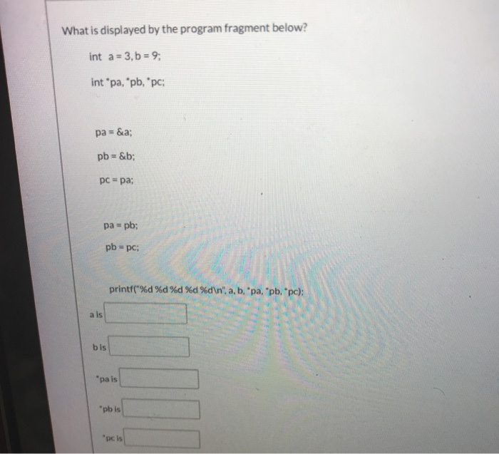 Solved What is displayed by the program fragment below? int | Chegg.com