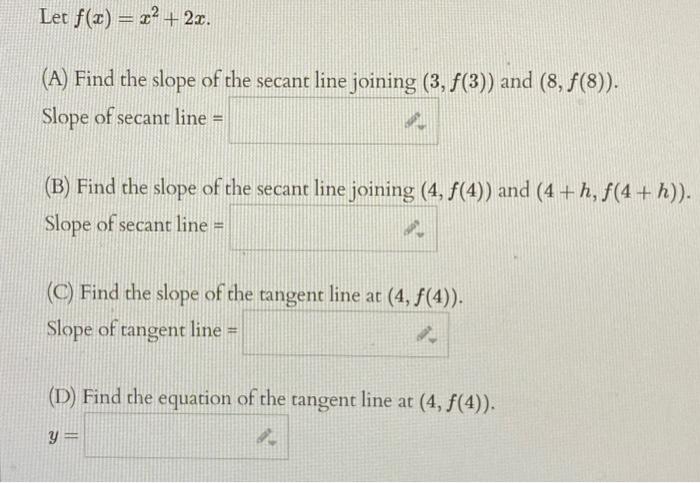 Solved Let f(x)=x2+2x (A) Find the slope of the secant line | Chegg.com