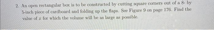 Solved 2. An open rectangular box is to be constructed by | Chegg.com
