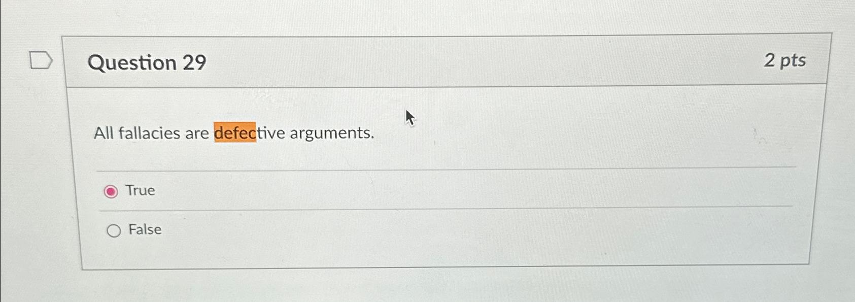 Solved Question 292 ptsAll fallacies are defective | Chegg.com Solved Question 292 ptsAll fallacies are defective | Chegg.com